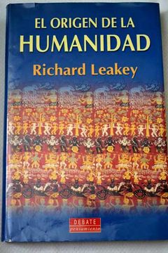 Libro El Origen De La Humanidad De Richard E Leakey - Buscalibre
