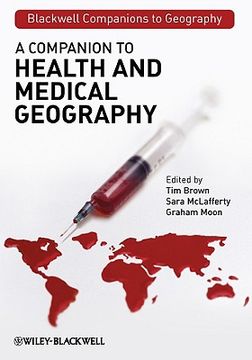 Libro A Companion to Health and Medical Geography (en Inglés) De Brown ...