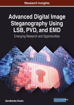 Libro Advanced Digital Image Steganography Using LSB, PVD, and EMD ...