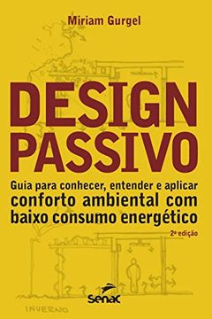 Libro Design Passivo - Baixo Consumo Energetico: Guia Para Conhecer ...