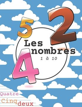 Libro les nombres 1 à 10: : ( Livre d'apprentissage des nombres (cahier ...