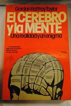 Libro El Cerebro Y La Mente: Una Realidad Y Un Enigma De Gordon Rattray ...