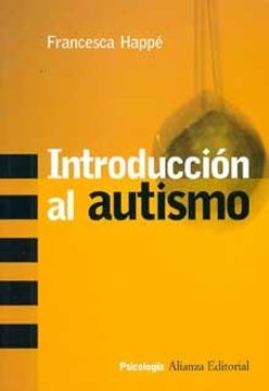 Libro Introduccion Al Autismo De Francesca Happe - Buscalibre