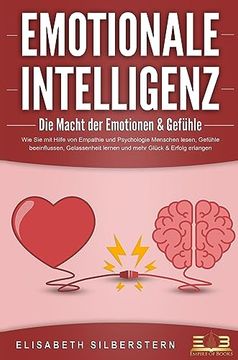 Libro Emotionale Intelligenz - die Macht der Emotionen and Gef? Hle: Wie sie mit Hilfe von ...
