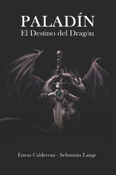 Libro Paladín: El Destino del Dragón De Lange, Sebastián ; Calderoni ...