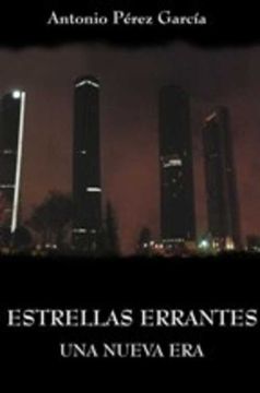 Libro ESTRELLAS ERRANTES. UNA NUEVA ERA De ANTONIO PEREZ GARCIA ...