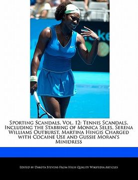 Libro sporting scandals, vol. 12: tennis scandals, including the ...