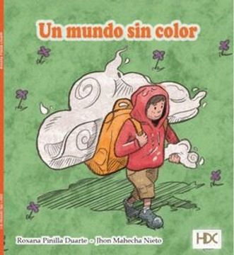 Comprar Un Mundo sin Color De Roxana Y Otro Pinilla Duarte - Buscalibre