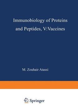 Libro Immunobiology of Proteins and Peptides V: Vaccines Mechanisms, Design, and Applications ...