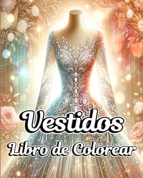 Libro Libro para Colorear de Vestidos: Ilustraciones de Ropa de Moda ...