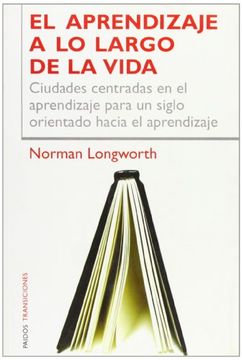 Libro El aprendizaje a lo largo de la vida / Learning Throughout Life: Ciudades Centradas En El ...