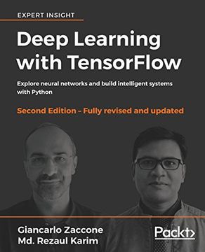 Libro Deep Learning with TensorFlow - Second Edition De Giancarlo ...