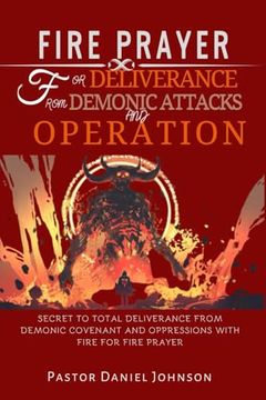 Libro Fire Prayer for Deliverance from Demonic Attacks and Operation ...