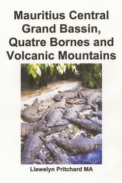 Libro Mauritius Central Grand Bassin, Quatre Bornes and Volcanic ...