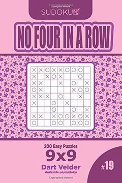 Libro Sudoku no Four in a row - 200 Easy Puzzles 9x9 (Volume 19) (en ...