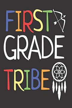 Libro First Grade Tribe: Back to School Tribal 1st Grade Class Writing ...