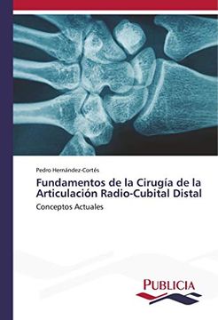 Libro Fundamentos de la Cirugía de la Articulación Radio-Cubital Distal ...