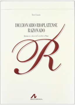 Libro Diccionario Rioplatense Razonado De Daniel Granada - Buscalibre