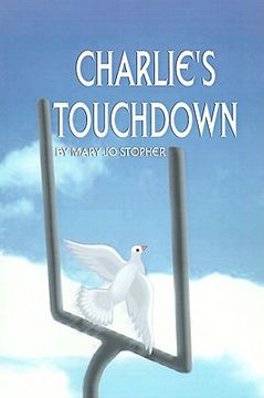 Libro charlie's touchdown (en Inglés) De stopher, mary jo - Buscalibre