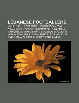 Libro lebanese footballers: miguel sabah, roda antar, mohammed ghaddar ...