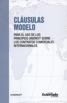 Libro Cláusulas modelo. Para el uso de los principios UNIDROIT sobre ...