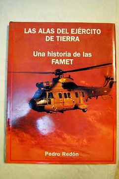 Libro Las alas del Ej rcito de Tierra: una historia de las FAMET, Red n Trabal, Pedro, ISBN ...