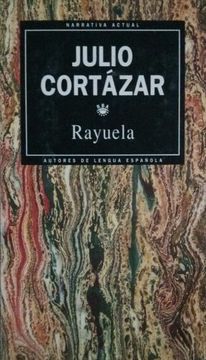 Libro Rayuela De Julio Cortázar - Buscalibre