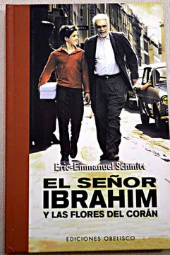 Comprar El señor Ibrahim y las flores del Corán De Schmitt, Eric-Emmanuel - Buscalibre