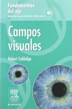 Libro Campos Visuales De Robert O. Cubbidge - Buscalibre