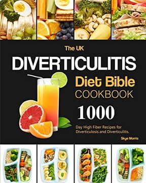 Libro The UK Diverticulitis Diet Bible Cookbook: 1000-Day High Fiber ...