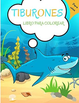 Libro Tiburones Libro Para Colorear: Para Niños de 4 a 8 Años | Libro ...