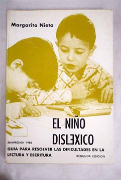 Comprar El niño disléxico: guía para resolver las dificultades en la ...