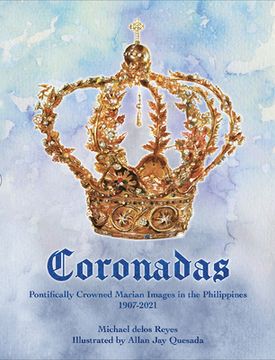 Libro Coronadas: Pontifically Crowned Marian Images in the Philippines ...