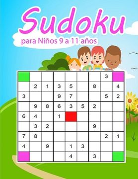 Libro Sudoku para Niños 9 a 11 años: para niños edades 9-11. Mejore las ...