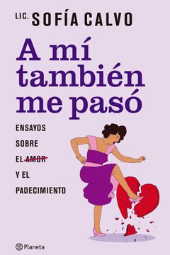 Libro A mí también me pasó De Sofía Calvo| - Buscalibre