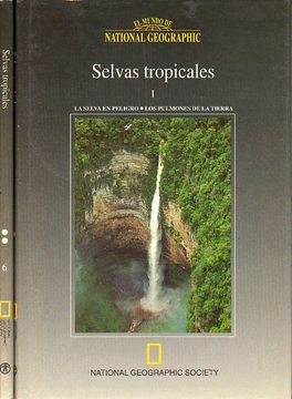 Libro selvas tropicales. tomo i: la selva en peligro / los pulmones de ...