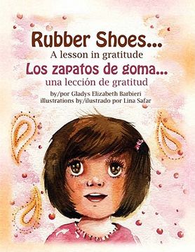 Libro rubber shoes / los zapatos de goma: a lesson in gratitude / una ...