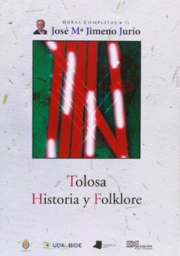 Libro tolosa. historia y folklore, jimeno jurío, josé maría, ISBN ...