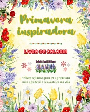 Libro Primavera inspiradora Livro de colorir Lindos elementos de ...