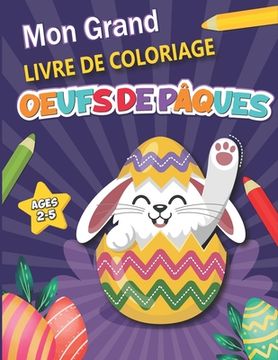 Libro Mon Grand Livre de Coloriage Oeufs de Pâques: 50 Oeufs de Pâques ...