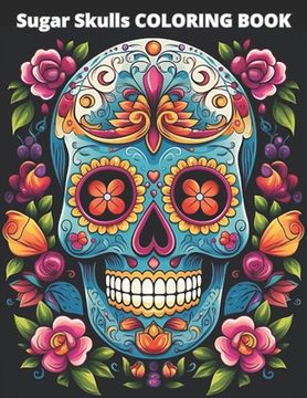 Libro Sugar Skulls COLORING BOOK: 20 great coloring pages for kids and ...