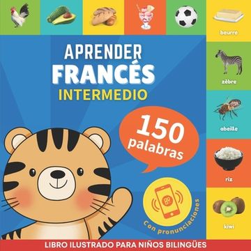 Libro Aprender francés - 150 palabras con pronunciación - Intermedio ...