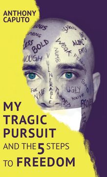 Libro My Tragic Pursuit: And the 5 Steps to Freedom (1) (en Inglés) De ...