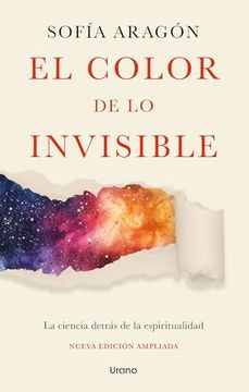 Libro El Color de lo Invisible De Sofia Aragon - Buscalibre