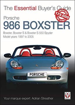 Libro Porsche 986 Boxster: Boxster, Boxster S & Boxster S 550 Spyder ...