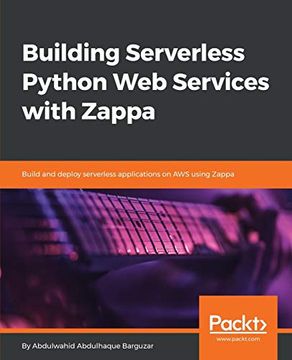 Libro Building Serverless Python web Services With Zappa: Build and ...