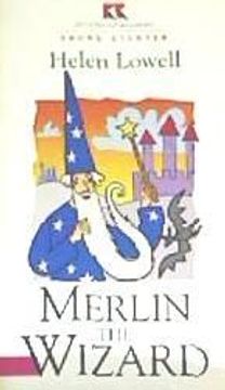 Libro Merlin the Wizard De Helen Lowell - Buscalibre