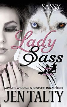 Libro Lady Sass: Sassy Ever After (Witches and Werewolves) De Jen Talty ...
