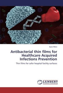 Libro Antibacterial thin films for Healthcare Acquired Infections ...