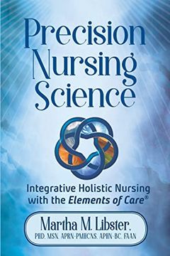 Libro Precision Nursing Science: Integrative Holistic Nursing with the ...